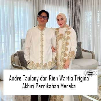Andre Taulany dan Rien Wartia Trigina Akhiri Pernikahan Mereka