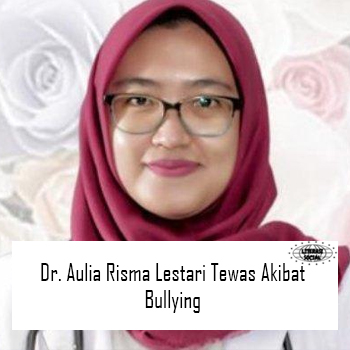 Dr. Aulia Risma Lestari Tewas Akibat Bullying