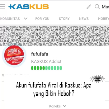 Akun fufufafa Viral di Kaskus: Apa yang Bikin Heboh?