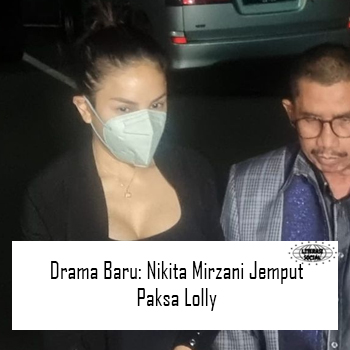 Drama Baru: Nikita Mirzani Jemput Paksa Lolly