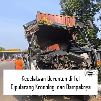 Kecelakaan Beruntun di Tol Cipularang Kronologi dan Dampaknya